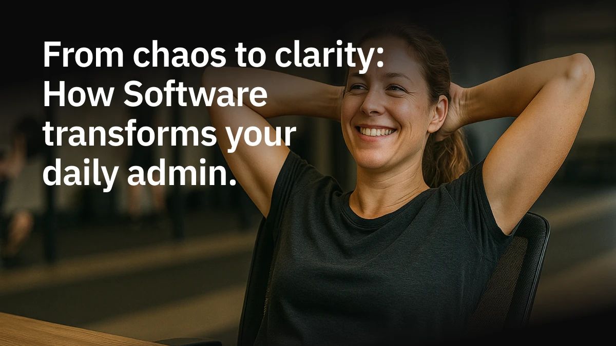 From chaos to clarity: How Gym Management Software transforms your ...